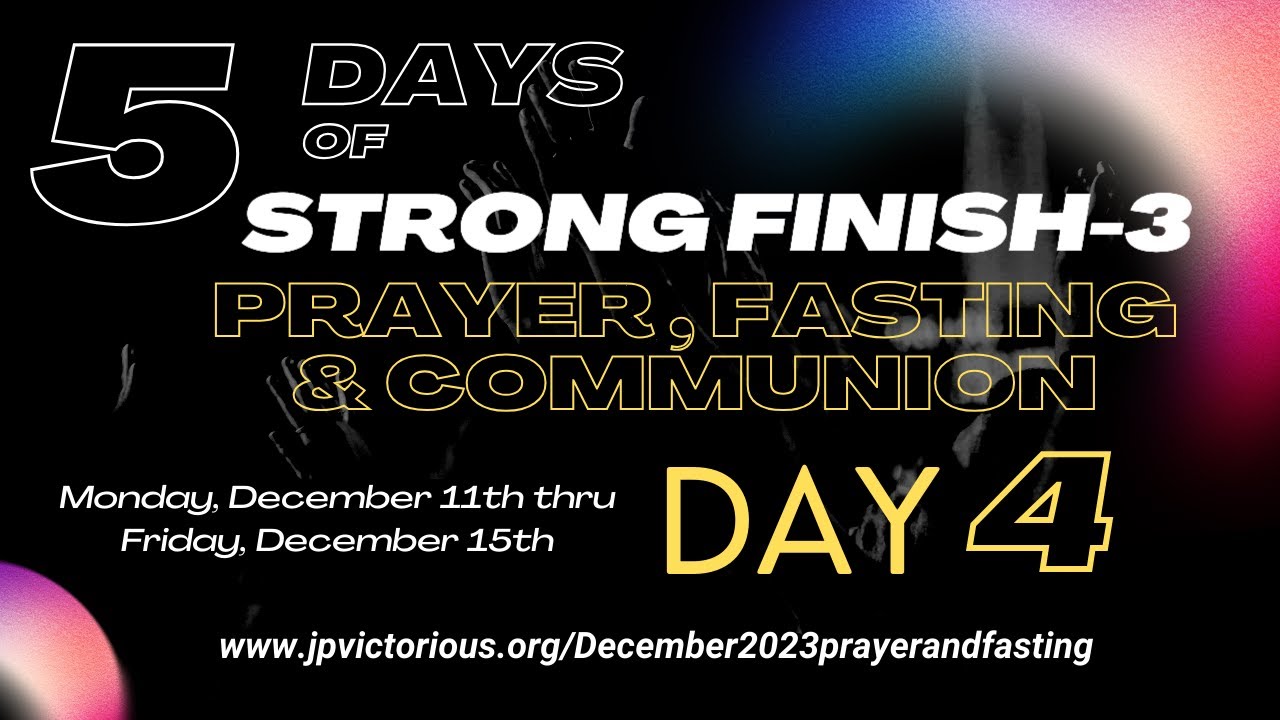 Day 4 | STRONG FINISH-3 Releasing a ROAR...| Prayer, Fasting ...