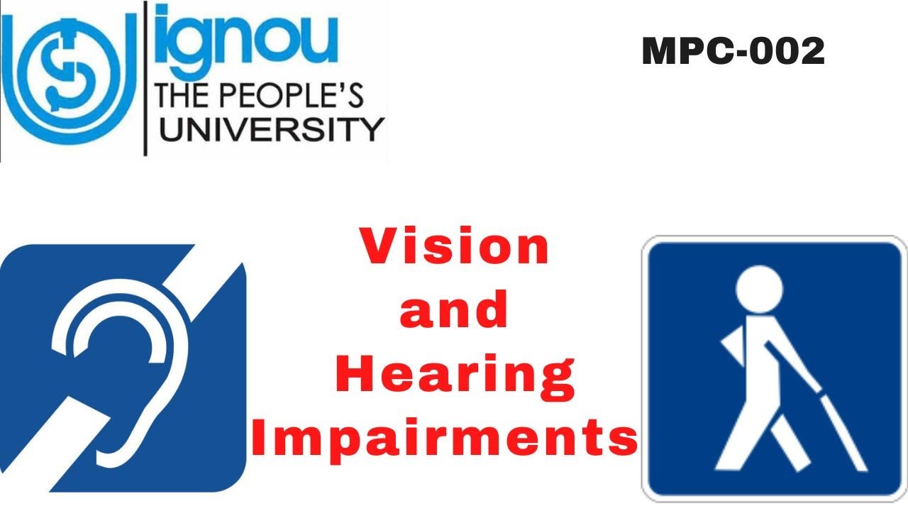 Vision and Hearing Impairments (MPC-002) - YouTube