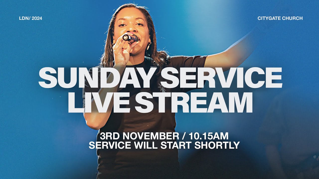 Citygate Church | 10:15 AM SUNDAY SERVICE, 3rd November 2024 - YouTube