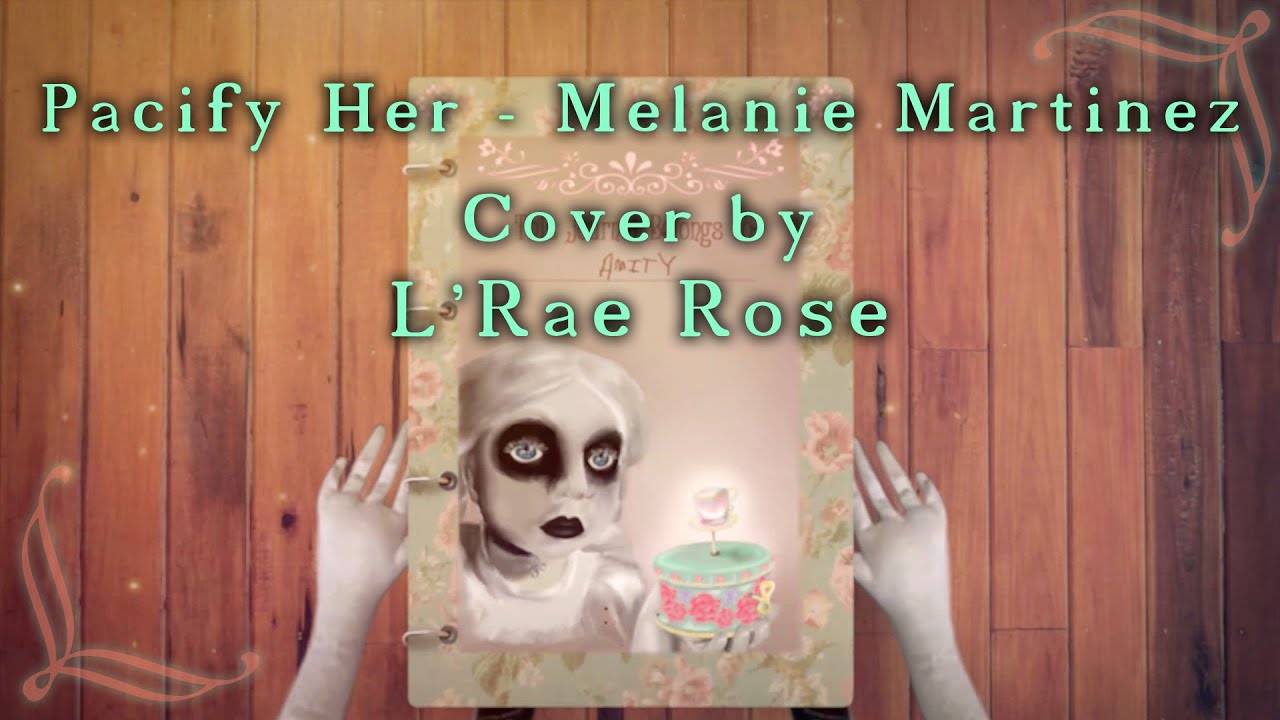 Pacify Her - Melanie Martinez cover by L'Rae Rose...☾ | A Ghost Girl ...