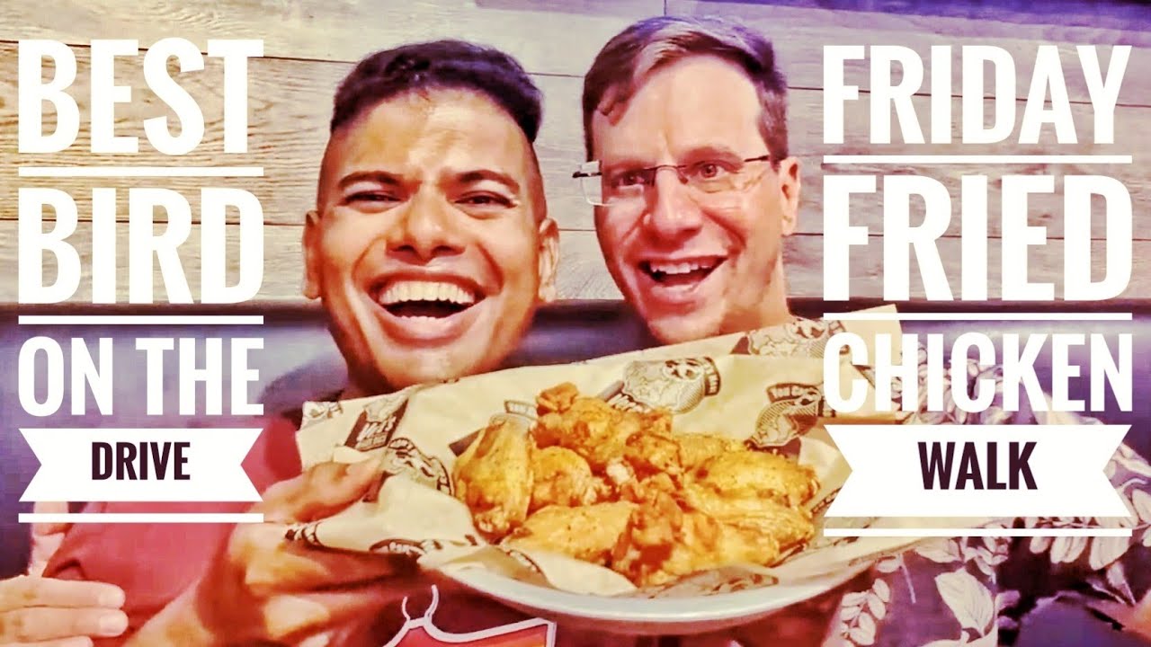 Best Bird on The Drive 🍗🔥 Friday Fried Chicken Walk 🔥🍗👟 - YouTube