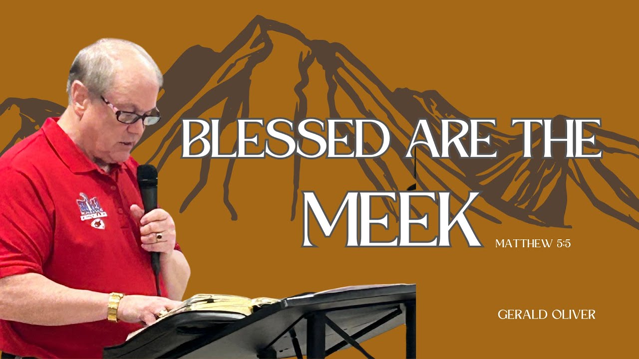 The Beatitudes | Blessed are the Meek | Gerald Oliver | Week #6 - YouTube