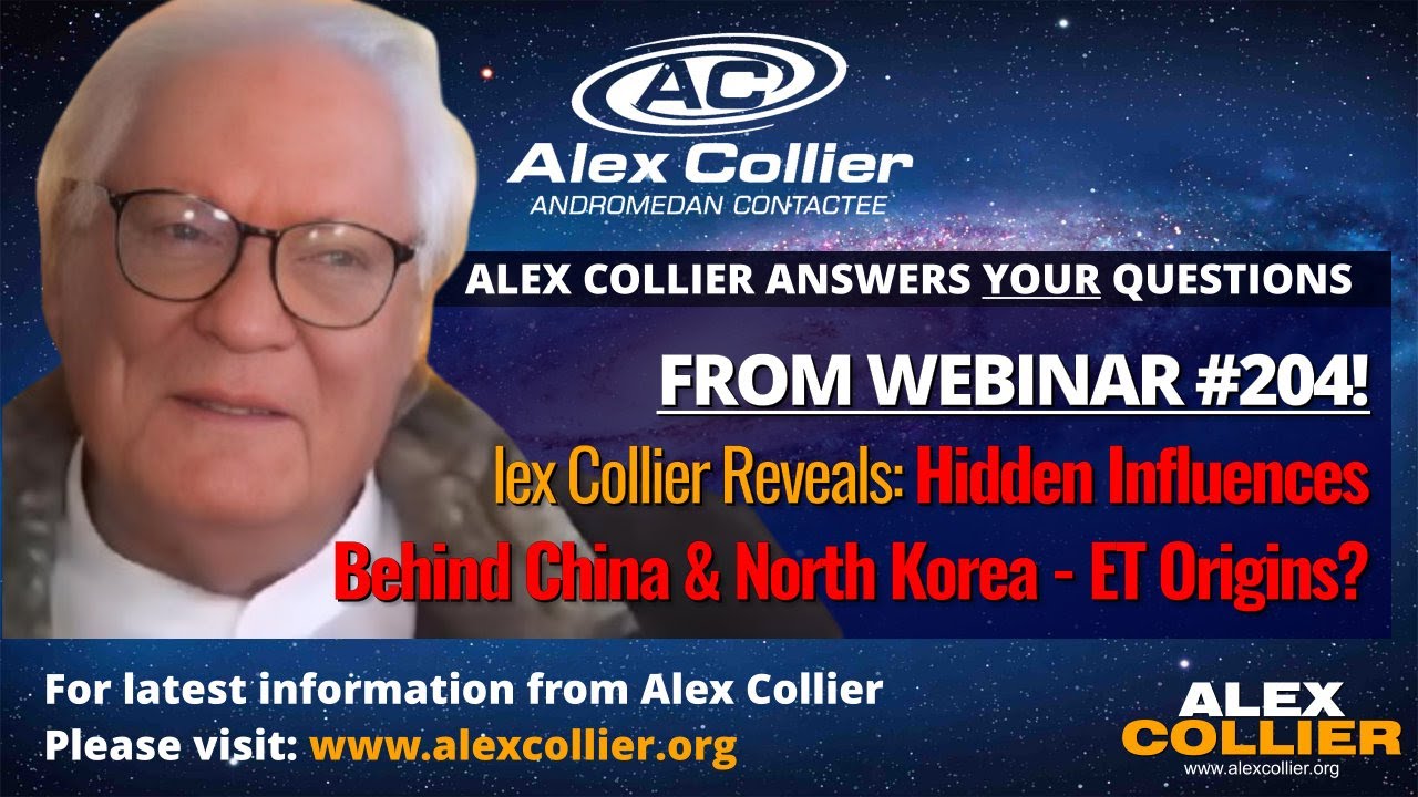 Alex Collier Reveals: Hidden Influences Behind China & North Korea - ET ...