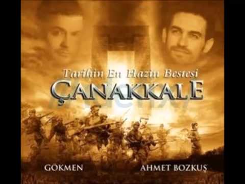 Ahmet Bozkuş-Gökmen (Çanakkale Şehitlerine)