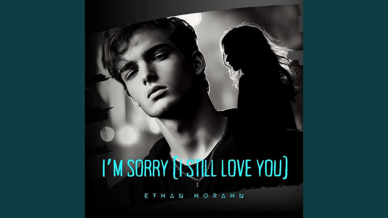 I'm Sorry (I Still Love You) - YouTube