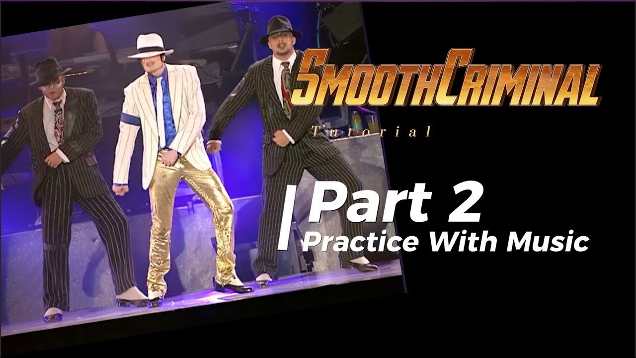 Master Michael Jackson's Smooth Criminal Dance Moves | Step-by-Step ...