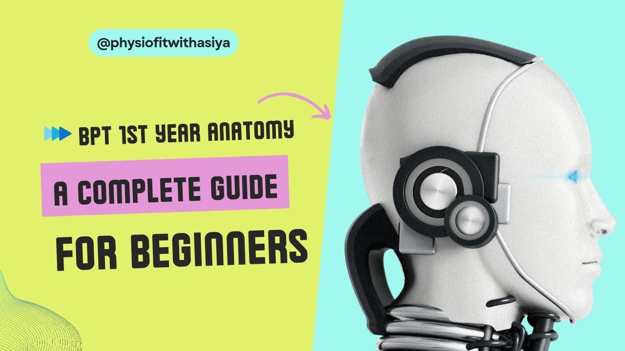 BPT 1st Year Anatomy Lecture: Exploring the Human Body Step by Step ...
