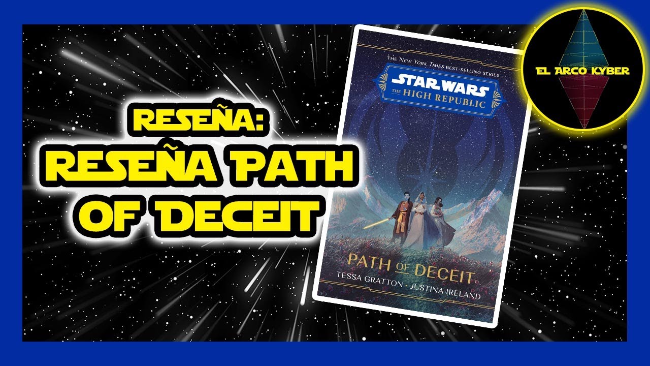 Reseña Path of Deceit La Alta República | EL ARCO KYBER - YouTube