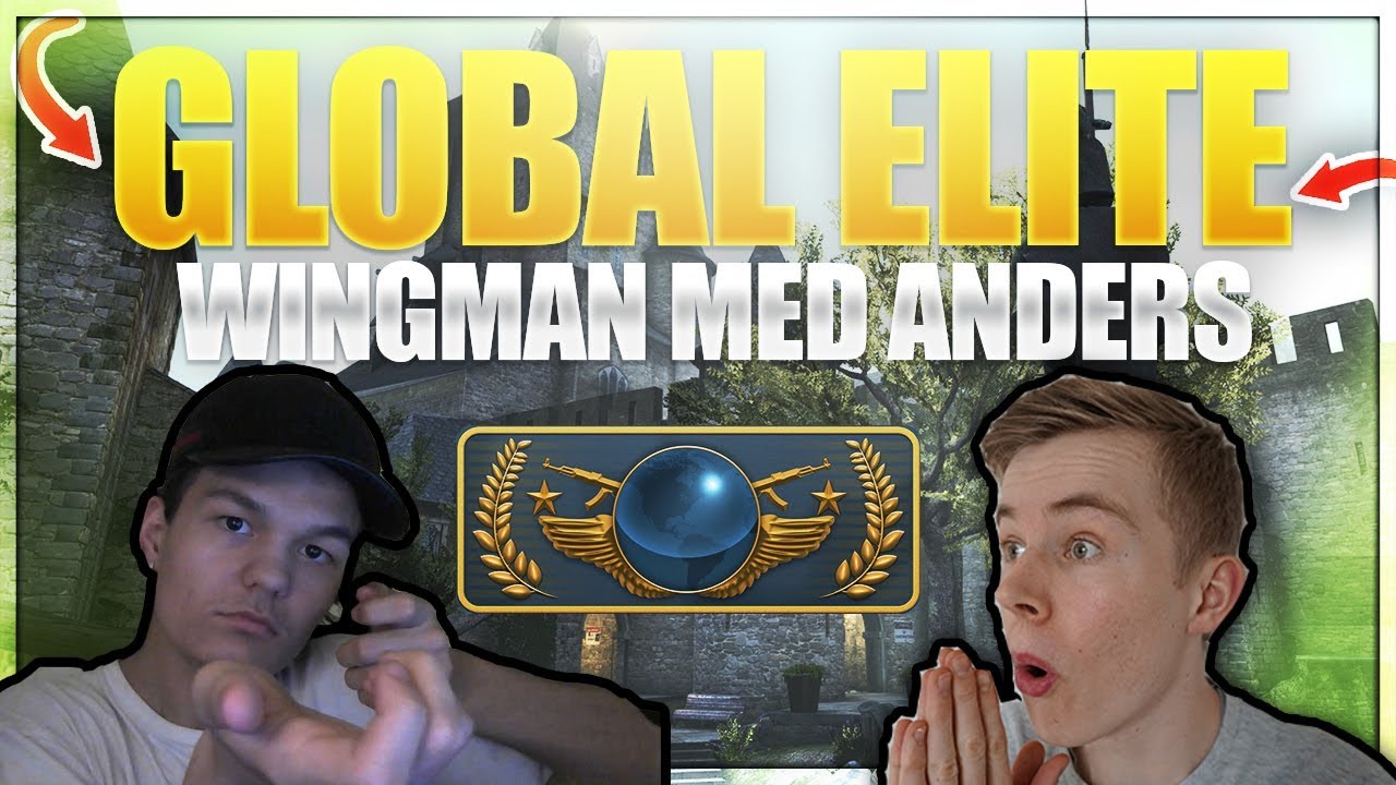 GLOBAL ELITE WINGMAN MED ANDERSPLAYS!! - CS:GO - YouTube