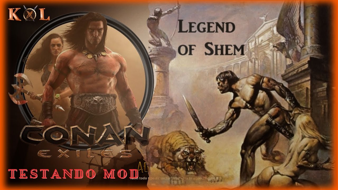 #03 CONAN EXILES TESTANDO MAPA MOD LEGEND OF SHEM - BORA KI BORA! +18 # ...