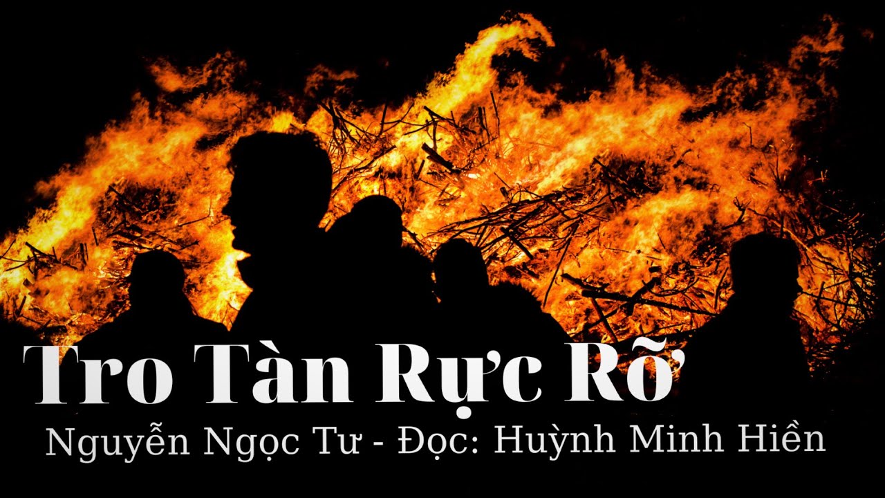 Tro Tàn Rực Rỡ - Nguyễn Ngọc Tư | Huỳnh Minh Hiền - YouTube