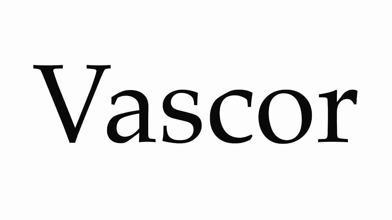 How to Pronounce Vascor - YouTube