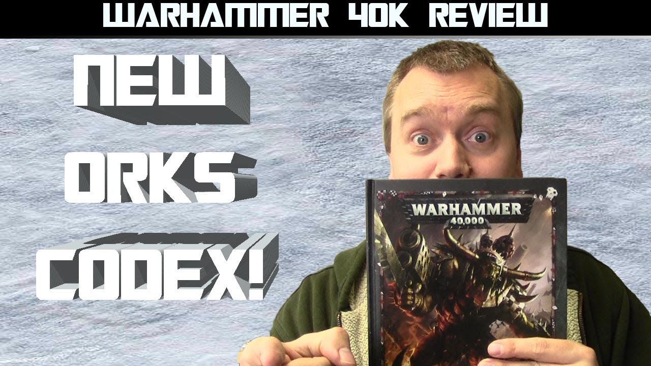 NEW WARHAMMER 40K ORK CODEX REVIEW - YouTube