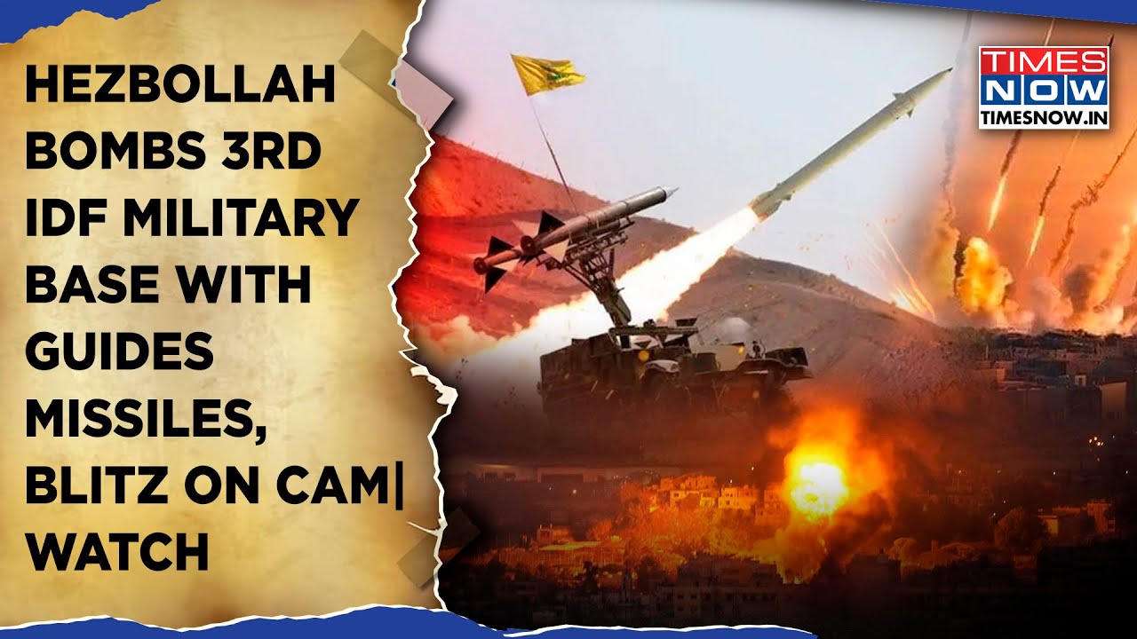 Hezbollah Bombs 3rd IDF Military Base With Guided Missiles: On Cam ...