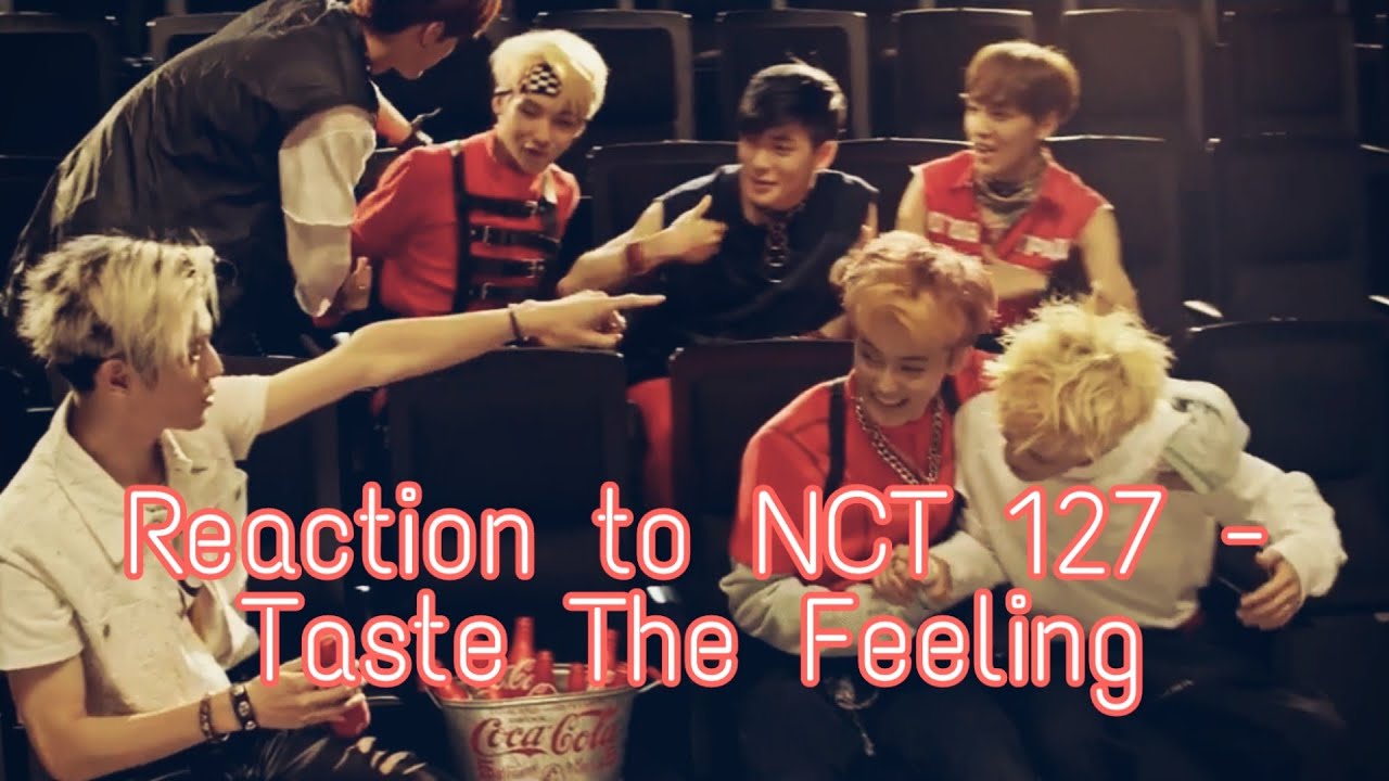 Faceless Reaction ll NON KPOP FAN React to NCT 127 - TASTE THE FEELING ...