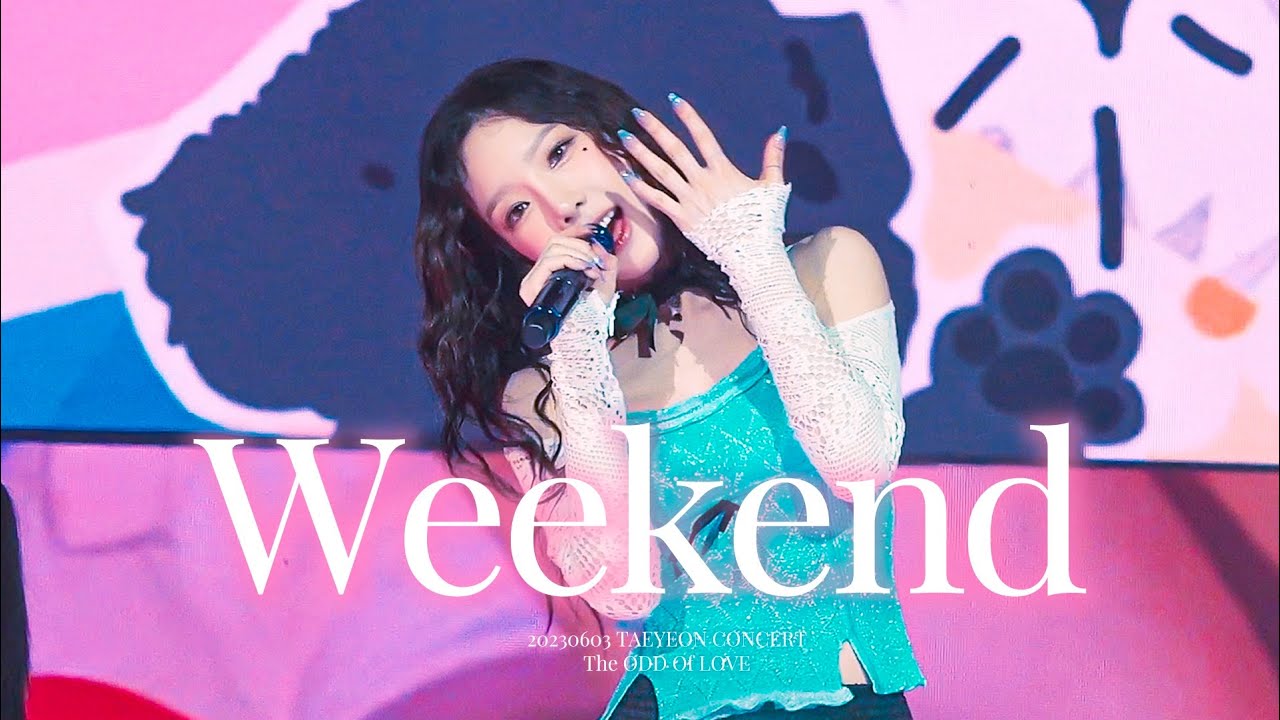 230603 태연(TAEYEON) - Weekend 직캠 - YouTube
