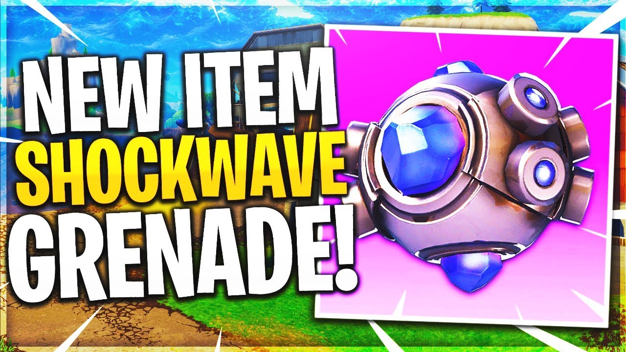 NEW EPIC "SHOCKWAVE GRENADE" ITEM UPDATE IN FORTNITE! - New SHOCKWAVE ...