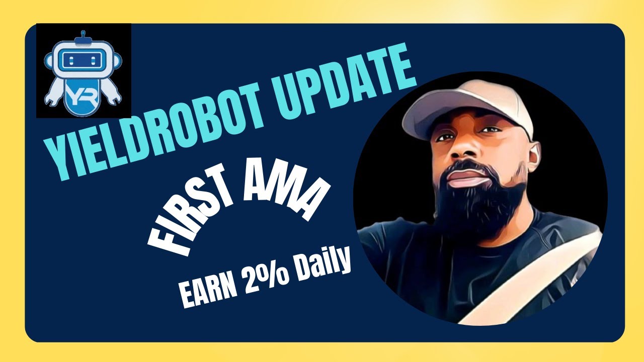 YieldRobot update | Yield Robot AMA | Earn 2% Daily - YouTube