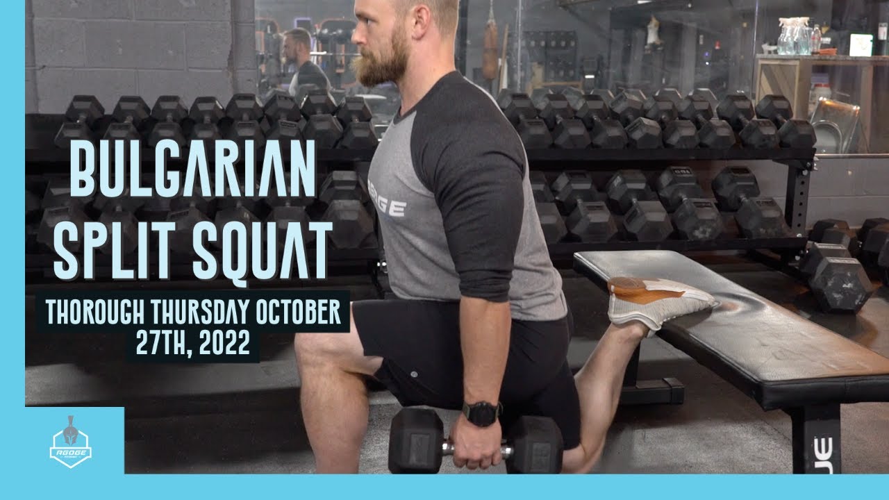 Thorough Thursday Bulgarian Split Squat - YouTube
