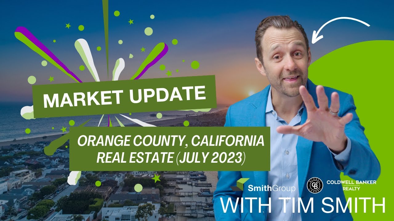 Real Estate Market Update With Tim Smith, Orange County, California ...