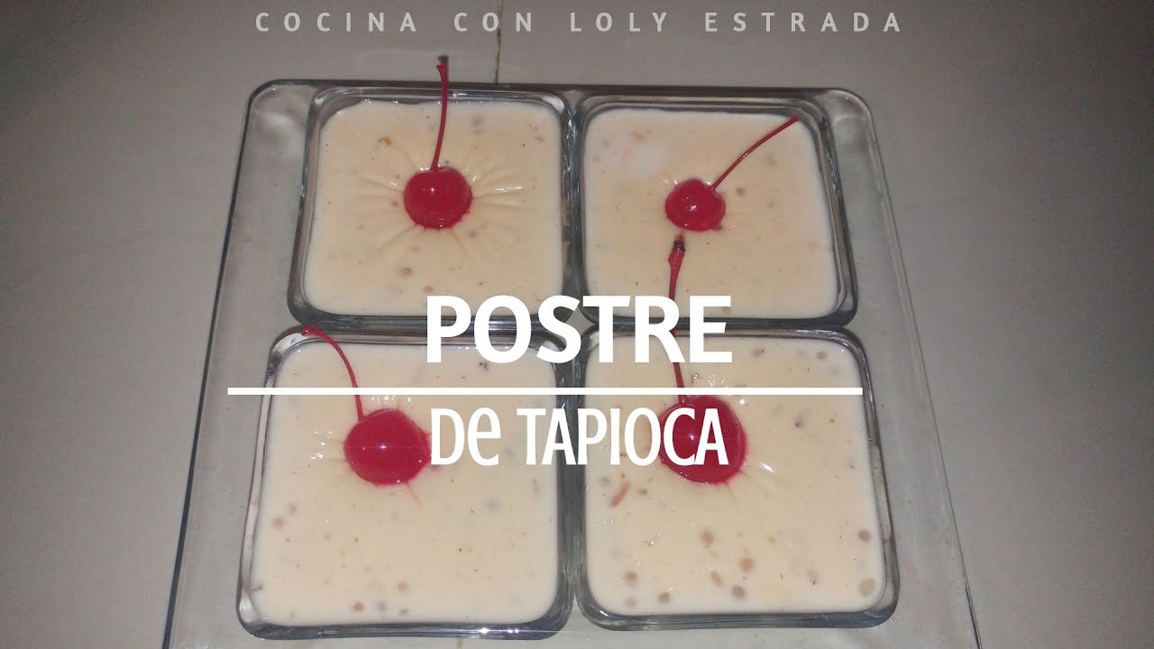 DELICIOSO POSTRE DE TAPIOCA - YouTube