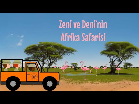 Zeni ve Deni'nin Afrika Safarisi - Çocuk Eğitici Animasyon Video - Okul Öncesi Eğitim - Evde Eğitim