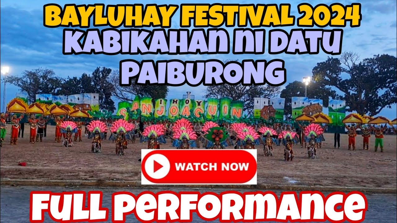 BAYLUHAY FESTIVAL 2024 | KABIKAHAN NI DATU PAIBURONG FULL PERFORMANCE ...