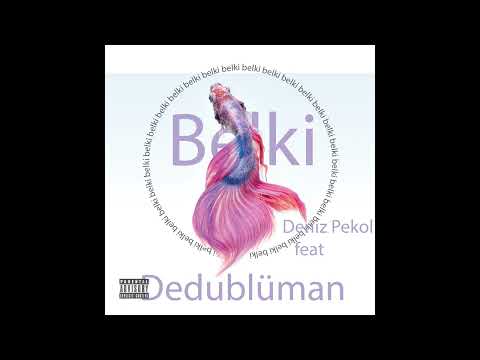Kimsesiz Biri - Belki feat Dedublüman (Audio)