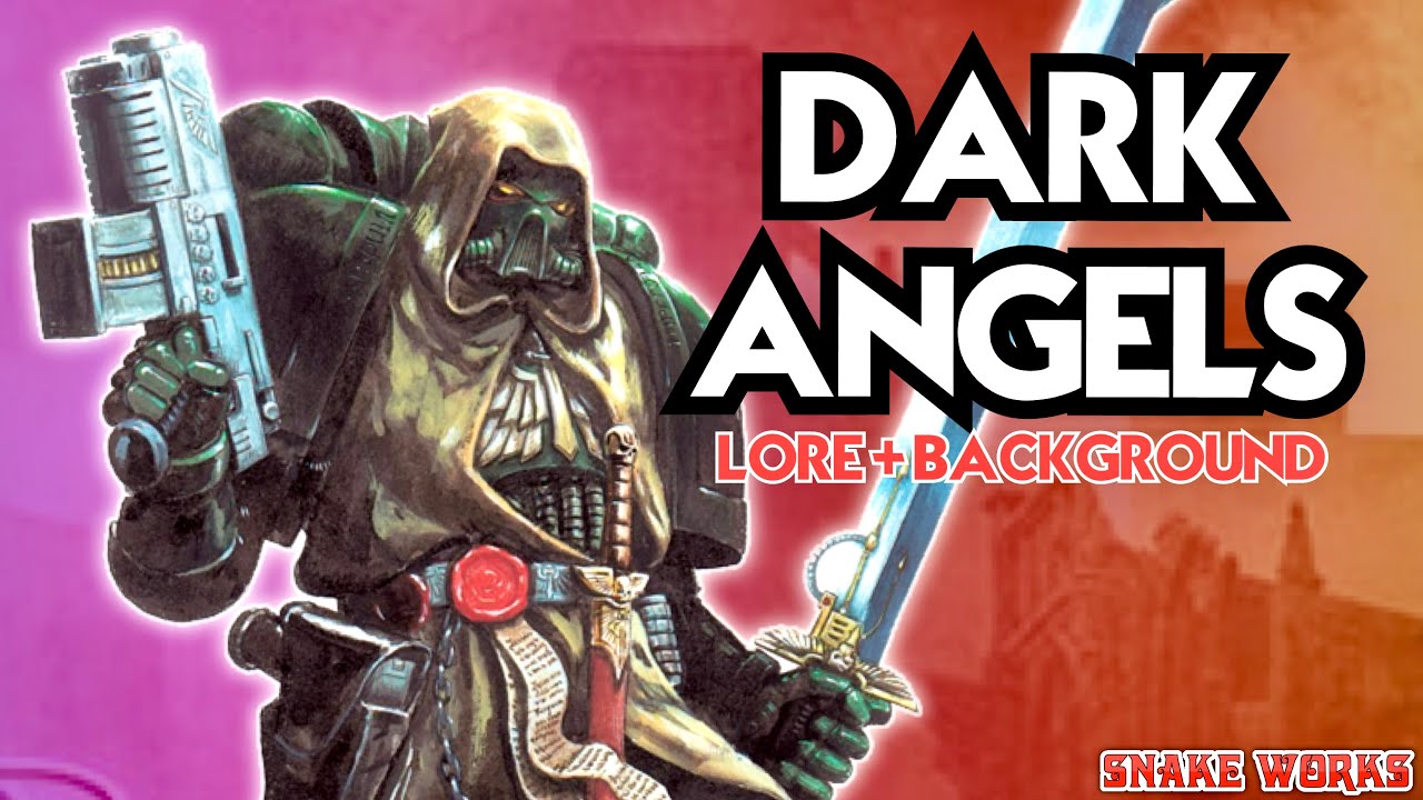 THE DARK ANGELS - Warhammer 40k Lore - YouTube