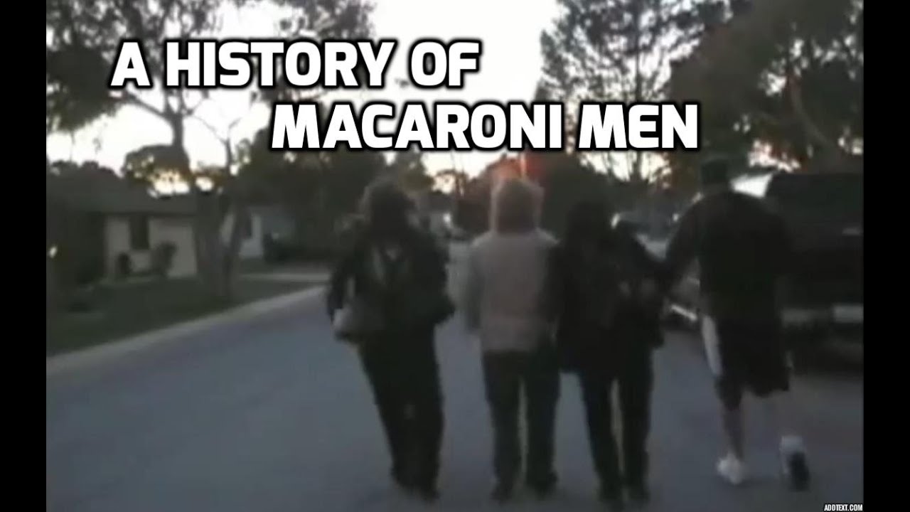 A History of Macaroni Men - YouTube