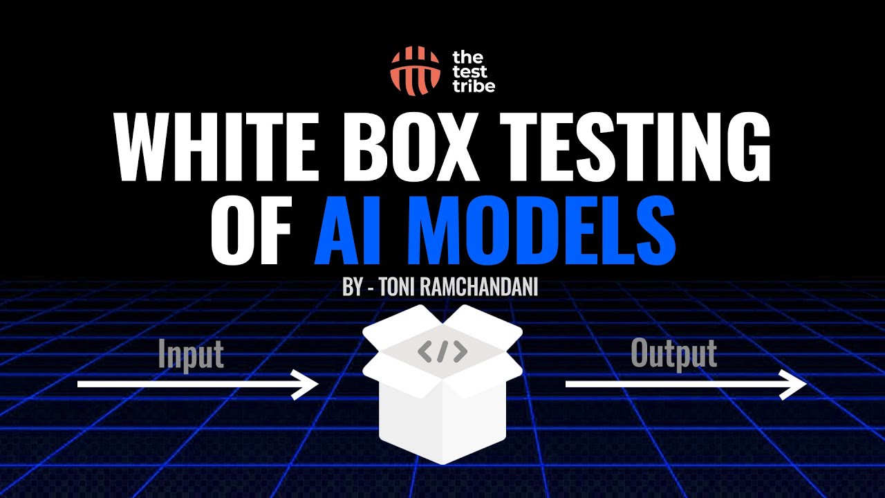 Understanding White Box Testing of #AI Models | Toni Ramchandani | # ...