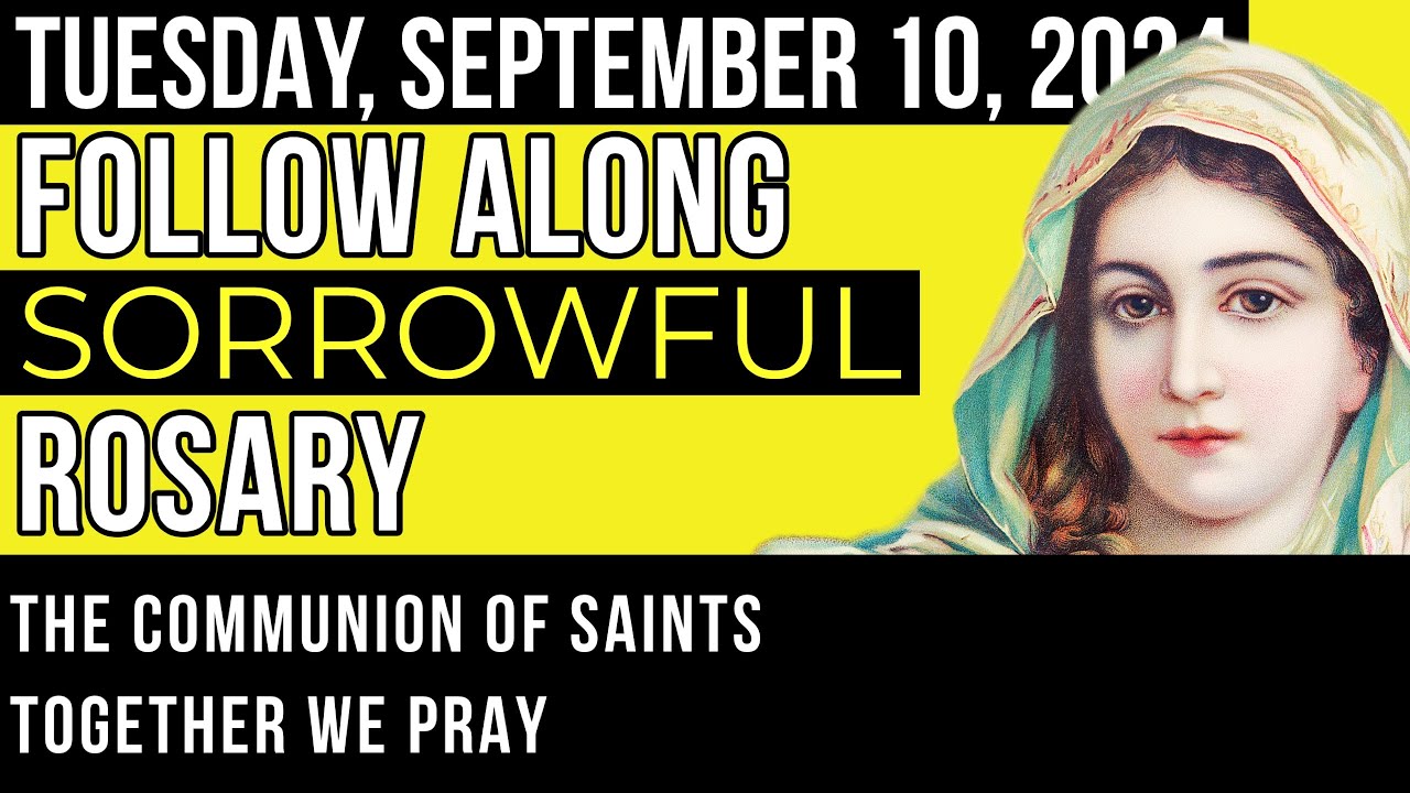 WATCH - FOLLOW ALONG VISUAL ROSARY for TUESDAY, September 10, 2024 ...