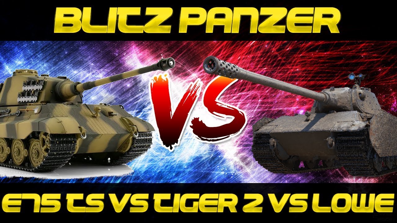 Panzervergleich E75 TS vs TIGER 2 vs LÖWE - YouTube