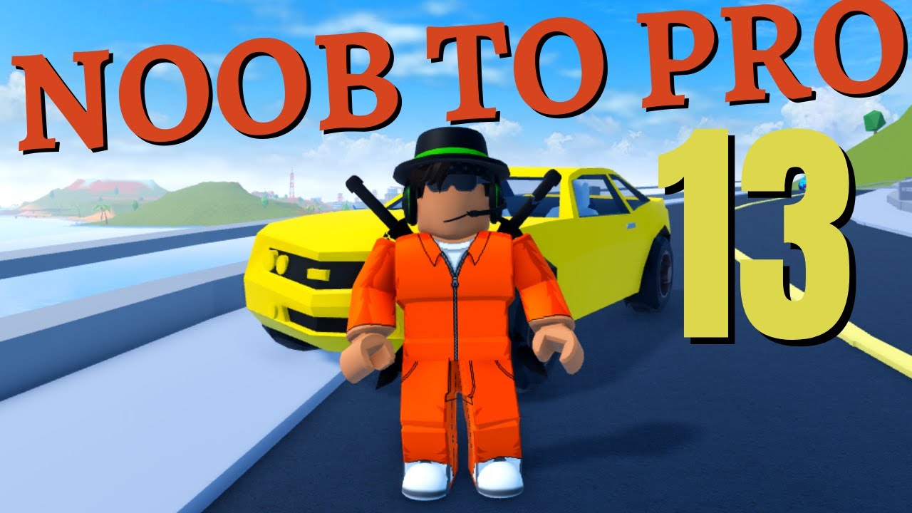 NOOB TO PRO 13 (THE RETURN) | Roblox Jailbreak - YouTube