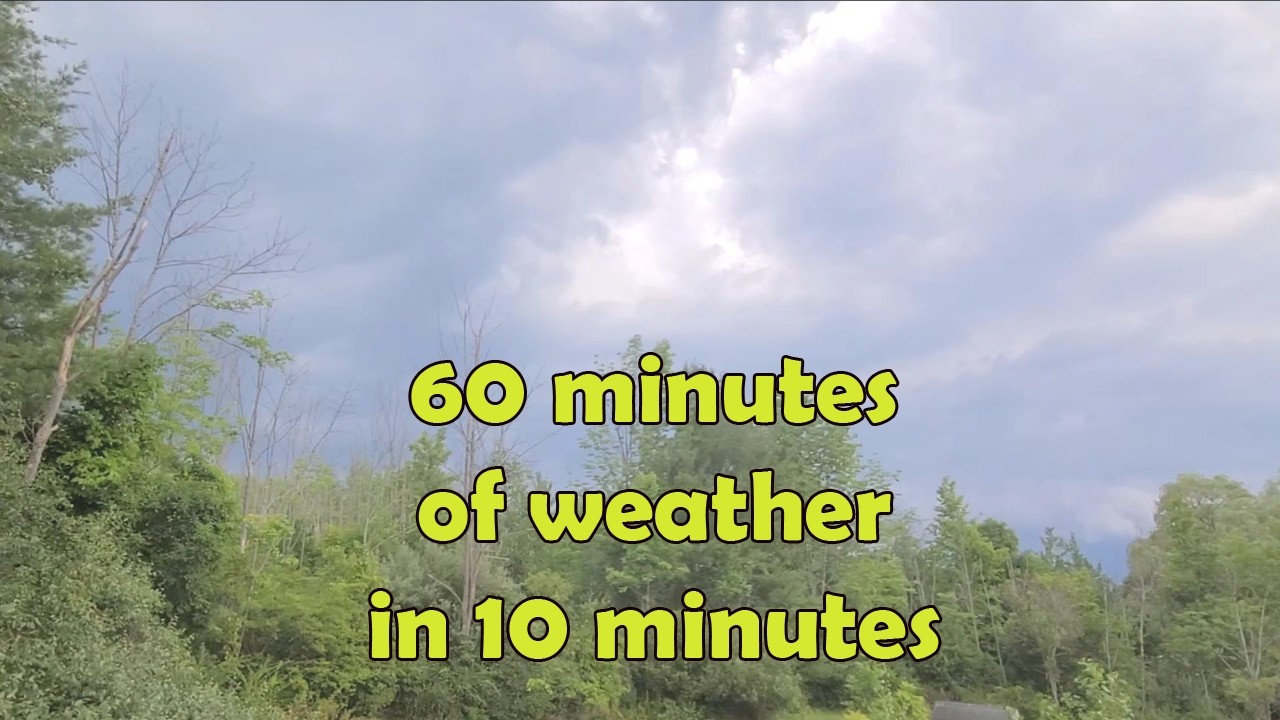 1 Hour of Weather in 10 Minutes | storm clouds | Ithaca, NY July 2024 ...