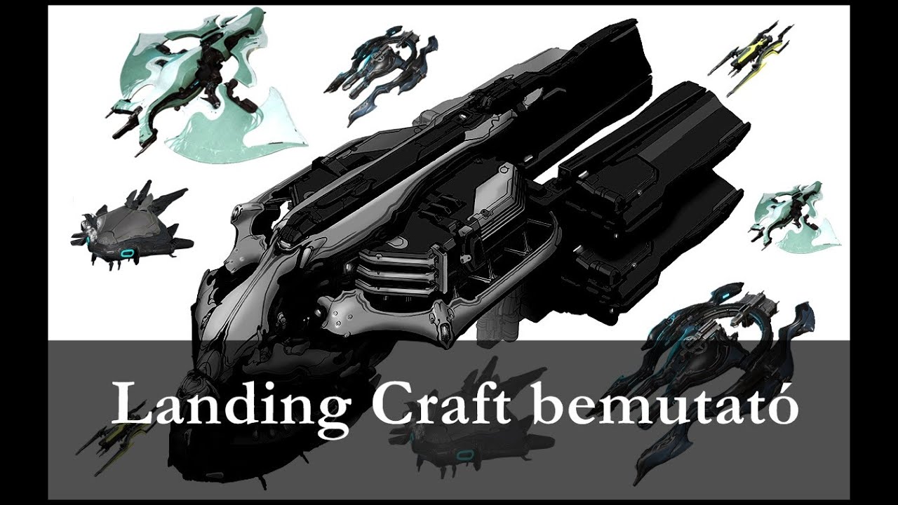 Warframe: Landing Craft-ok bemutatása - YouTube