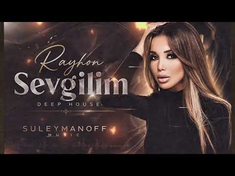 Rayhon - Sevgilim (Deep House)