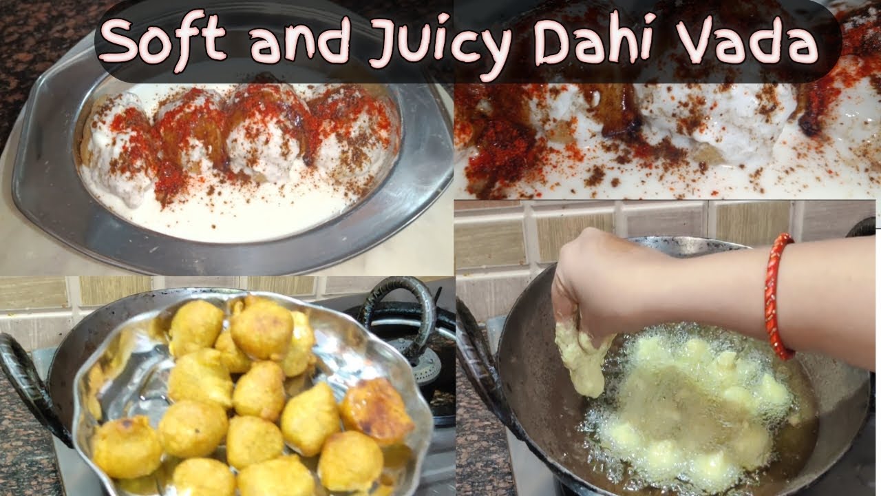 Soft and Juicy Dahi Vada l Dahi vada chat l how to make dahi vada l ...