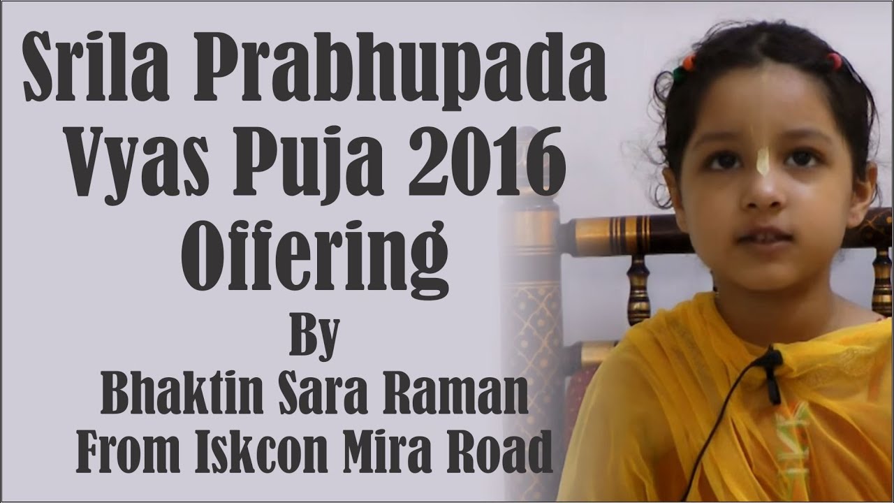 Srila Prabhupada Vyas Puja 2016 offering by Bhaktin Sara Raman from ...