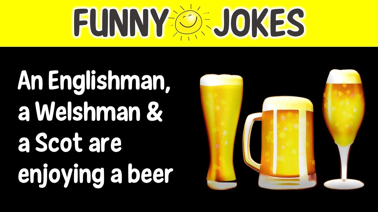 Funny Joke | Englishman, Welshman & a Scot enjoying a beer | Funny ...