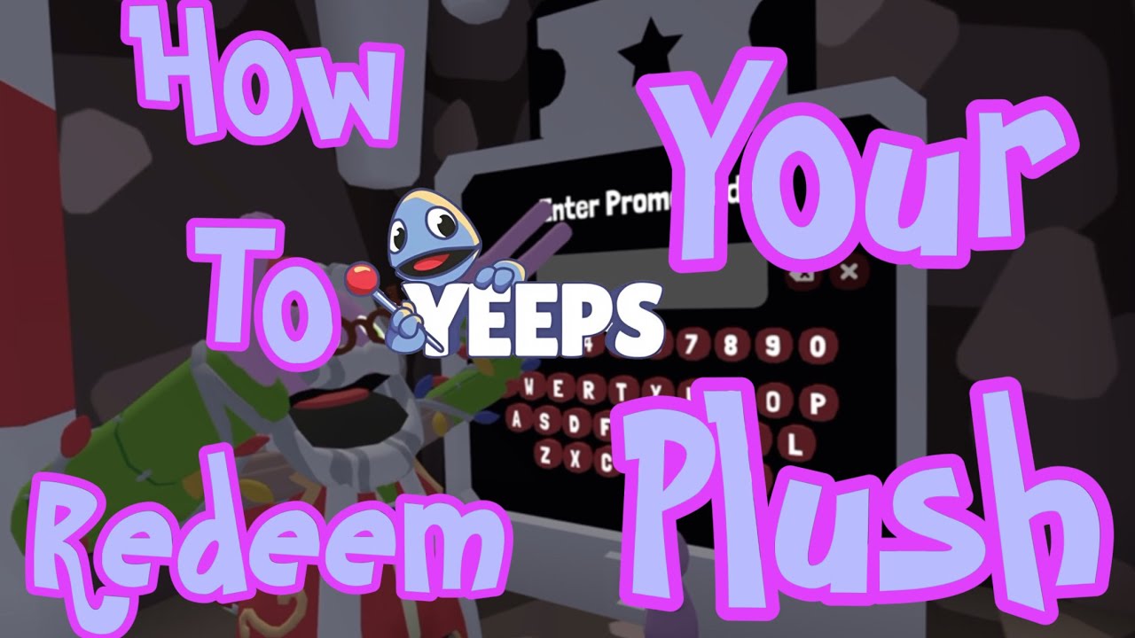 How to redeem your Yeeps plush - YouTube