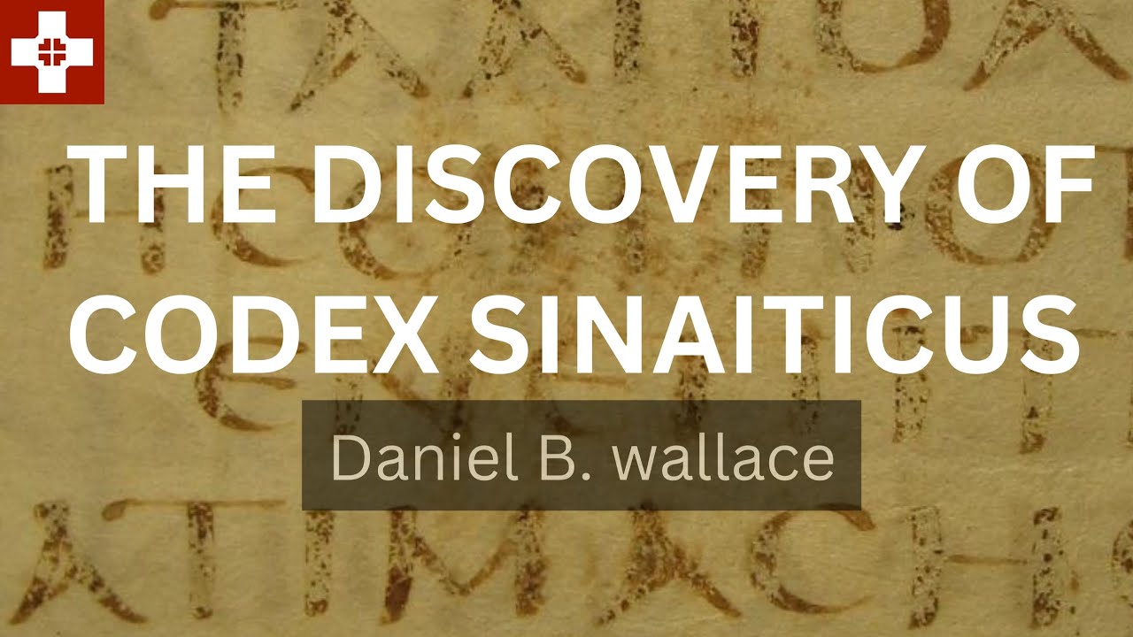 The Discovery of Codex Sinaiticus | Daniel B. Wallace | #youtube # ...