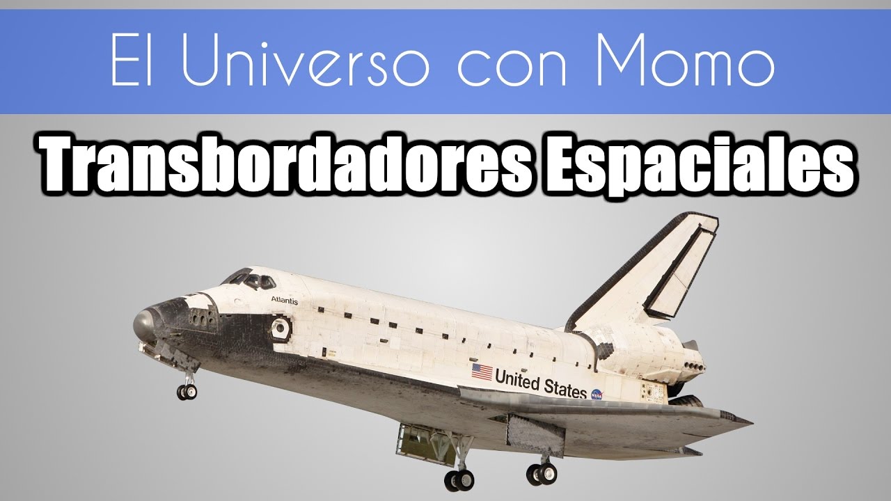 La historia de los Transbordadores Espaciales - YouTube