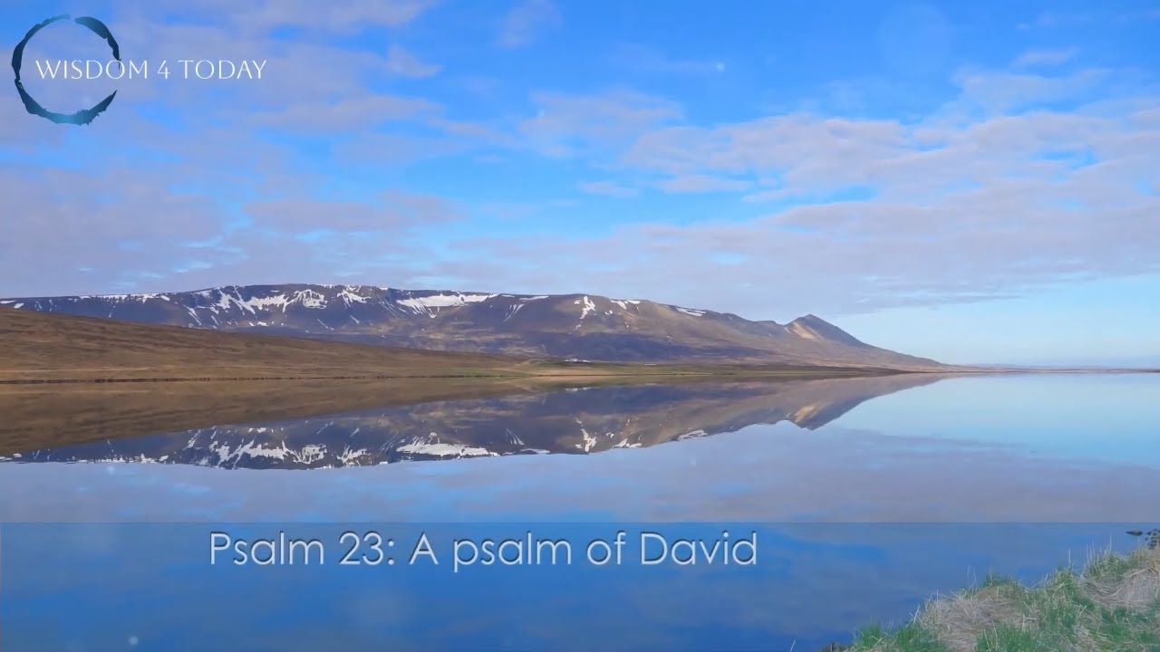 Psalm 23: The Lord is My Shepherd | A Psalm of David - YouTube