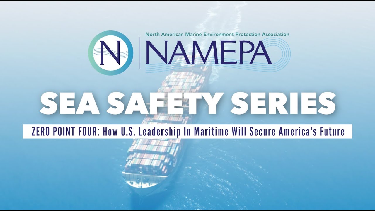 Sea Safety Series: ZERO POINT FOUR: How U.S. Leadership In Maritime ...
