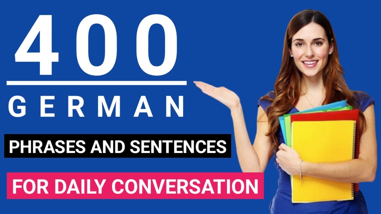 400 German Phrases and Sentences | German Daily Conversation for ...