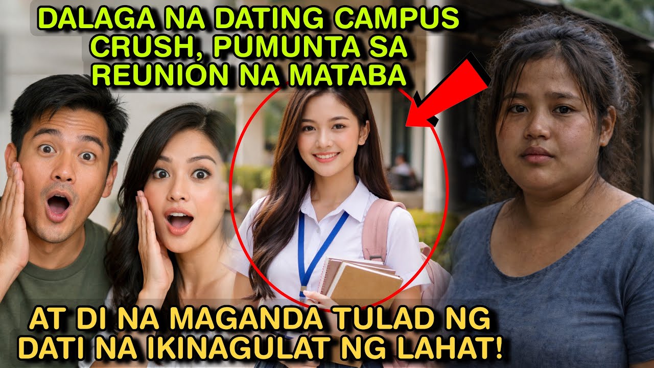 DALAGA NA DATING CAMPUS CRUSH, PUMUNTA SA REUNION NA MATABA AT DI NA ...