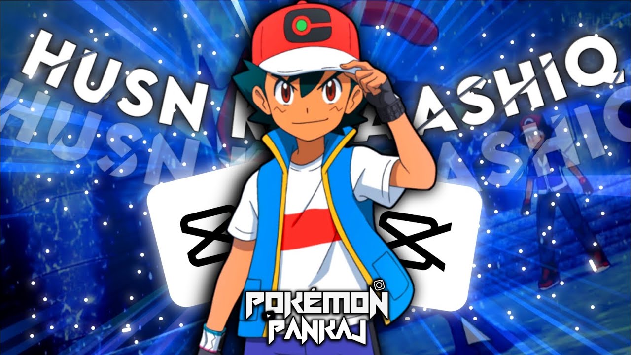 🔥 Ash Ketchum Edit 🌀 Husan Ka Aashiq Amv Anime Pokemon Ashketchum Youtube