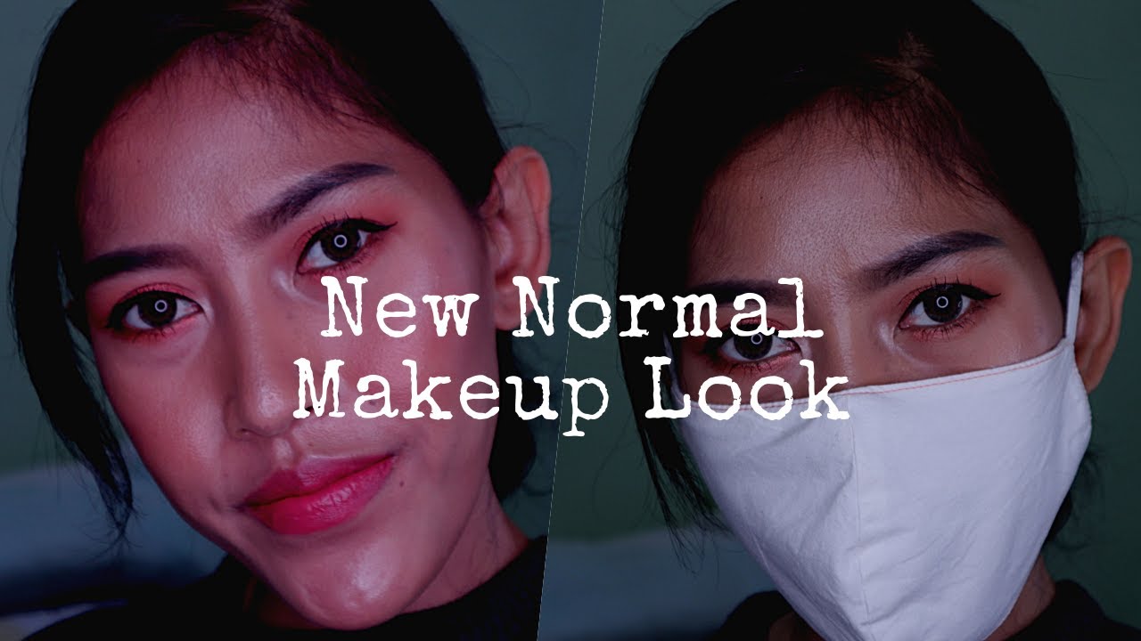 New Normal Makeup Look - YouTube