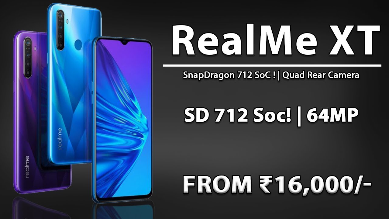 Realme XT - Realme First 64MP Camera Phone Confirmed Price, Specs and ...